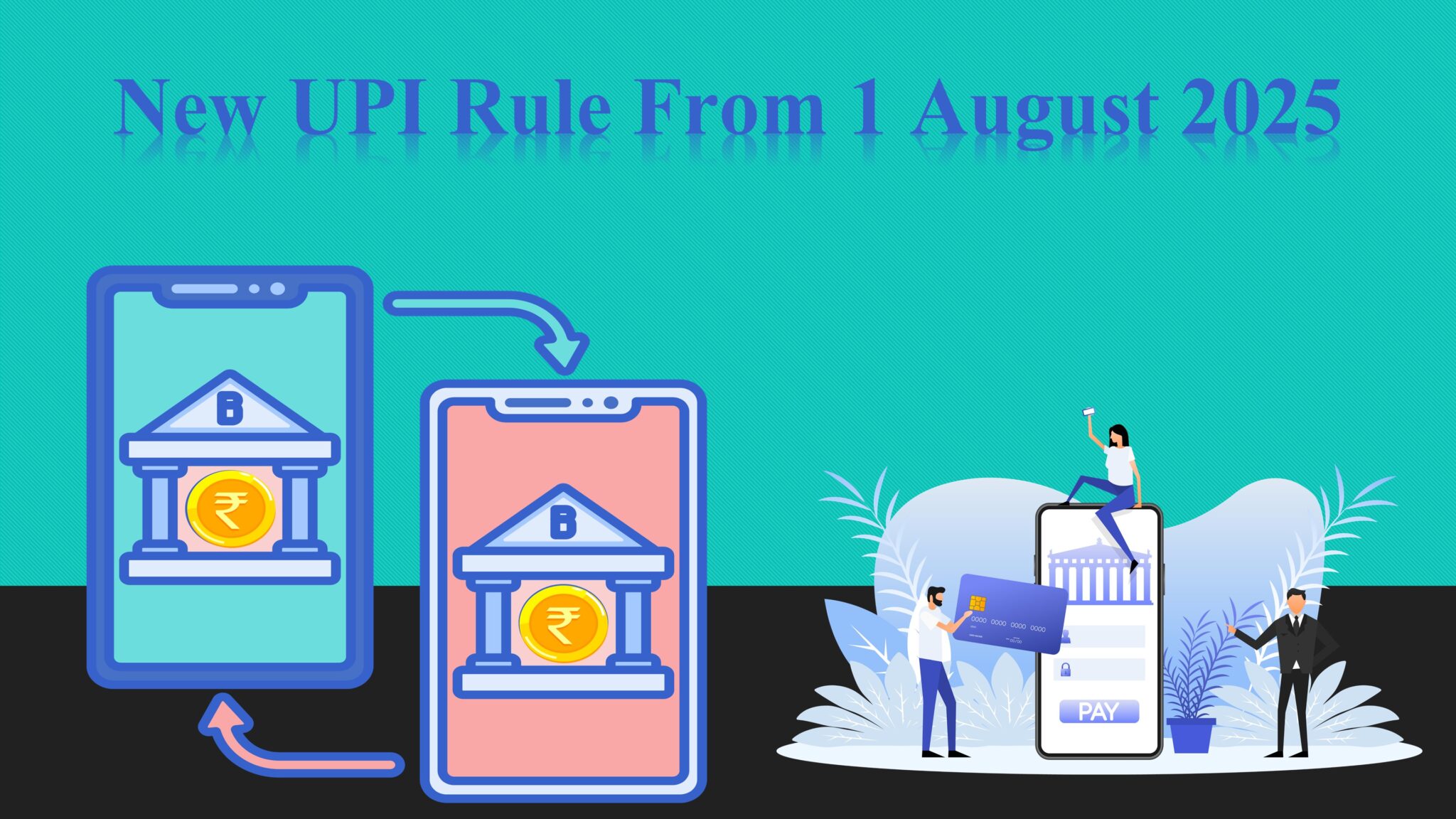 New UPI Rules from 1 August 2025 – How They Affect Your Money & Transactions – Bank Buddy India